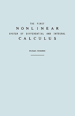 The First Nonlinear System of Differential and Integral Calculus ...
