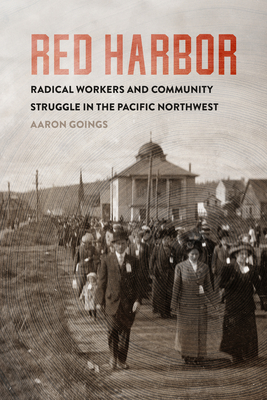 RED HARBOR: Radical Worker and Community Struggle in the Pacific ...