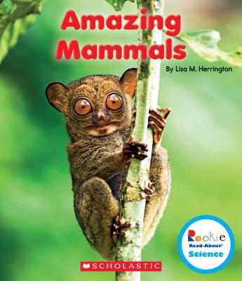 Amazing Mammals (Rookie Read-About Science: Strange Animals) (Library ...