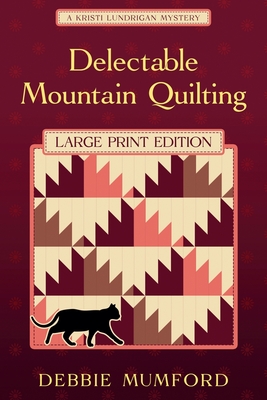 Delectable Mountain Quilting (Large Print Edition) (Large Print ...