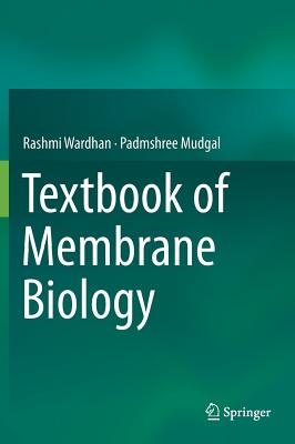 Textbook of Membrane Biology (Hardcover) | Harvard Book Store