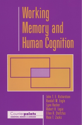 Working Memory and Human Cognition (Counterpoints: Cognition ...