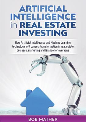 Artificial Intelligence in Real Estate Investing: How Artificial ...