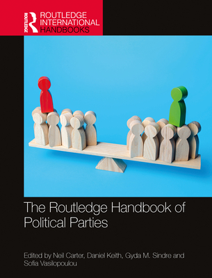 The Routledge Handbook of Political Parties (Routledge International ...