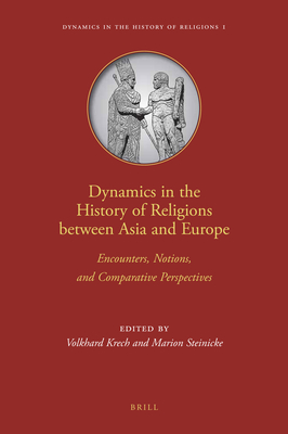Dynamics in the History of Religions Between Asia and Europe ...