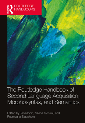 The Routledge Handbook of Second Language Acquisition, Morphosyntax ...