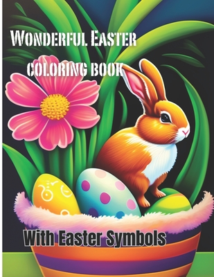 Wonderful Easter Coloring Book: Easter Themed Coloring Book Easter ...