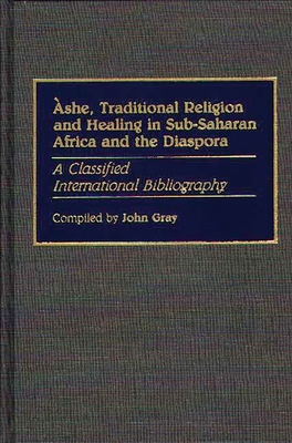 Ashe, Traditional Religion and Healing in Sub-Saharan Africa and the ...