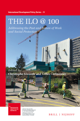 The ILO @ 100: Addressing the Past and Future of Work and Social ...