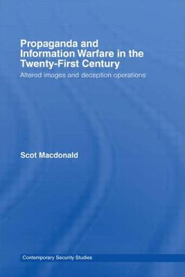 Propaganda and Information Warfare in the Twenty-First Century: Altered ...