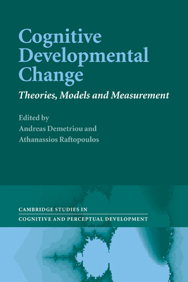 Cognitive Developmental Change: Theories, Models and Measurement ...