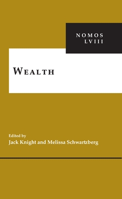 Wealth: Nomos LVIII (Nomos - American Society for Political and Legal ...