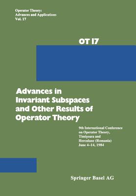 Advances in Invariant Subspaces and Other Results of Operator Theory ...