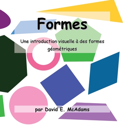 Formes: Une introduction visuelle à des formes géométriques pour les ...