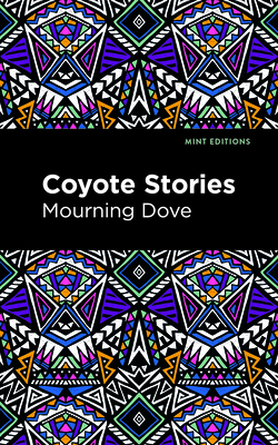 Coyote Stories (Mint Editions (Native Stories) | mitpressbookstore