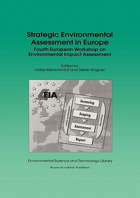 Strategic Environmental Assessment in Europe: Fourth European Workshop ...