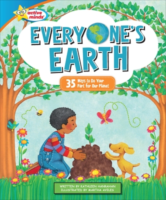 Everyone's Earth: 35 Ways to Do Your Part for Our Planet (Active Minds ...