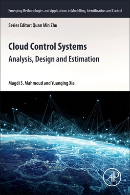 Cloud Control Systems: Analysis, Design and Estimation (Emerging Methodologies and Applications ...