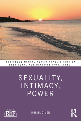 Sexuality, Intimacy, Power: Classic Edition (Relational Perspectives ...