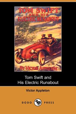Tom Swift and His Electric Runabout, Or, the Speediest Car on the Road ...