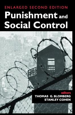 Punishment and Social Control: Essays in Honor of Sheldon L. Messinger ...