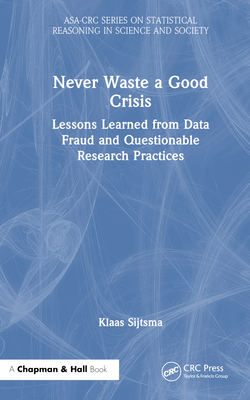 Never Waste a Good Crisis: Lessons Learned from Data Fraud and ...