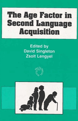 The Age Factor in Second Language Acquisition (Multilingual Matters ...
