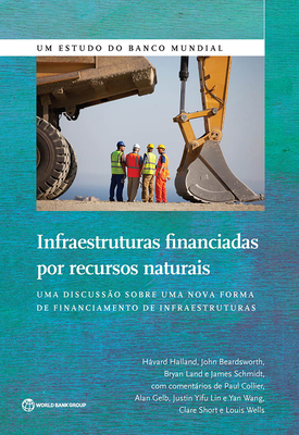 Infraestruturas financiadas por recursos naturais: Uma discussão sobre uma nova forma de ...