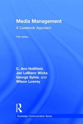 Media Management: A Casebook Approach (Routledge Communication ...