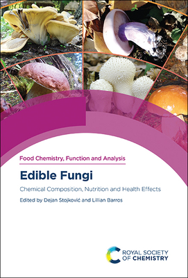 Edible Fungi: Chemical Composition, Nutrition and Health Effects (Food ...
