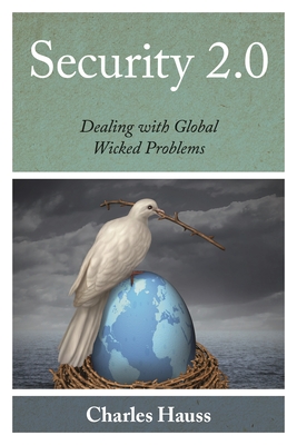 Security 2.0: Dealing with Global Wicked Problems (Peace and Security ...