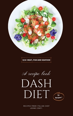 Dash Diet - Meat, Fish and Seafood: 50 Quick-Fix Recipes To Help You ...
