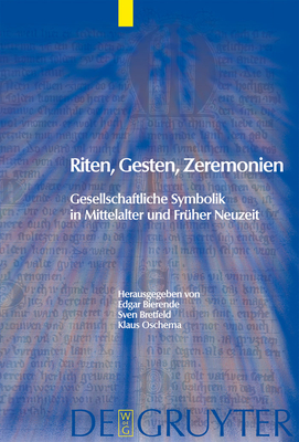 Riten, Gesten, Zeremonien (Trends in Medieval Philology #14 ...