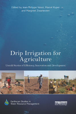 Drip Irrigation for Agriculture: Untold Stories of Efficiency ...