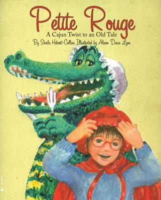 Petite Rouge: A Cajun Twist to an Old Tale (Hardcover) | Cavalier House ...