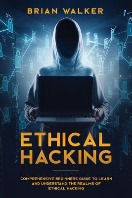 Ethical Hacking For Beginners 15 Ethical Hacking Projects With Source