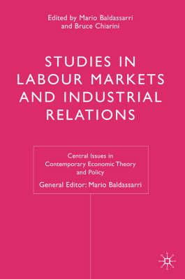 Studies in Labour Markets and Industrial Relations (Central Issues in ...