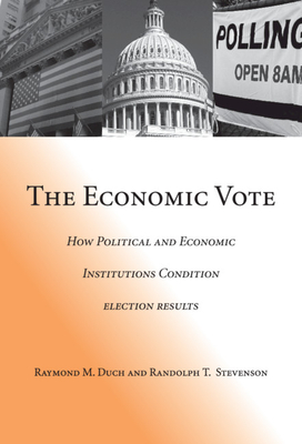 The Economic Vote (Political Economy of Institutions and Decisions ...