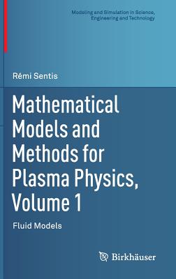 Mathematical Models and Methods for Plasma Physics, Volume 1: Fluid ...