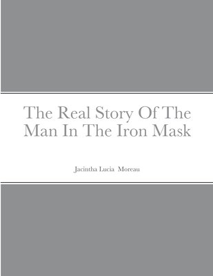 The Man In The Iron Mask Is It A True Story
