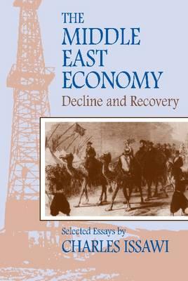 The Middle East Economy: Decline and Recovery: Selected Essays (Rutgers ...