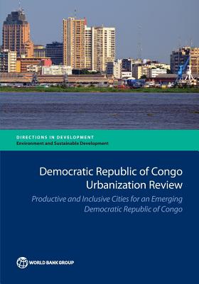 Democratic Republic of Congo Urbanization Review: Productive and ...