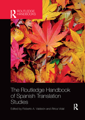 The Routledge Handbook of Spanish Translation Studies (Routledge ...