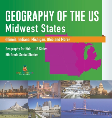 Geography of the US - Midwest States (Illinois, Indiana, Michigan, Ohio ...