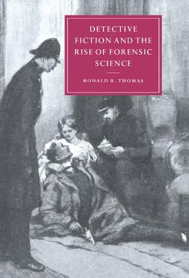 Detective Fiction and the Rise of Forensic Science (Cambridge Studies ...