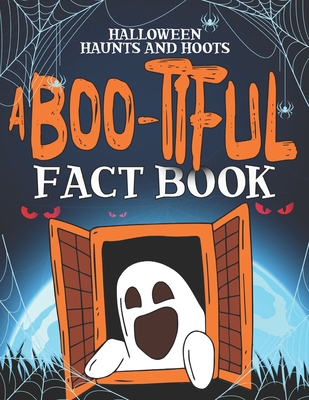 A Boo-tiful Fact Book: Halloween Haunts and Hoots: Spooky Stories and ...