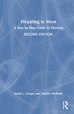 Preparing to Moot: A Step-by-Step Guide to Mooting | mitpressbookstore