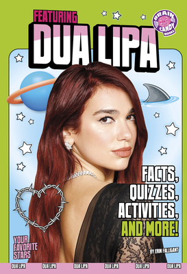 Featuring Dua Lipa: Facts, Quizzes, Activities, and More! (Your ...
