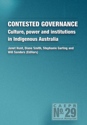 Contested Governance: Culture, power and institutions in Indigenous ...