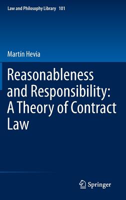 Reasonableness and Responsibility: A Theory of Contract Law (Law and ...